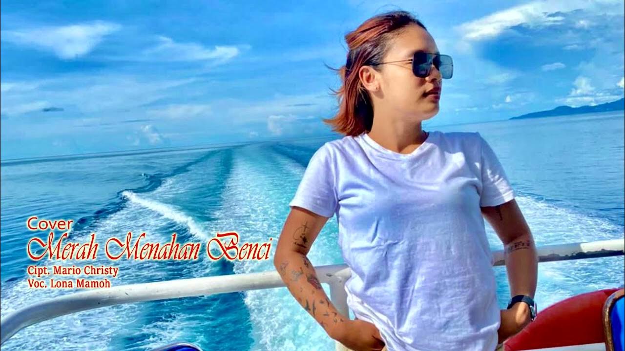 Lona Mamoh - MERAH MENAHAN BENCI || (Info detail di Kotak Deskripsi) - YouTube