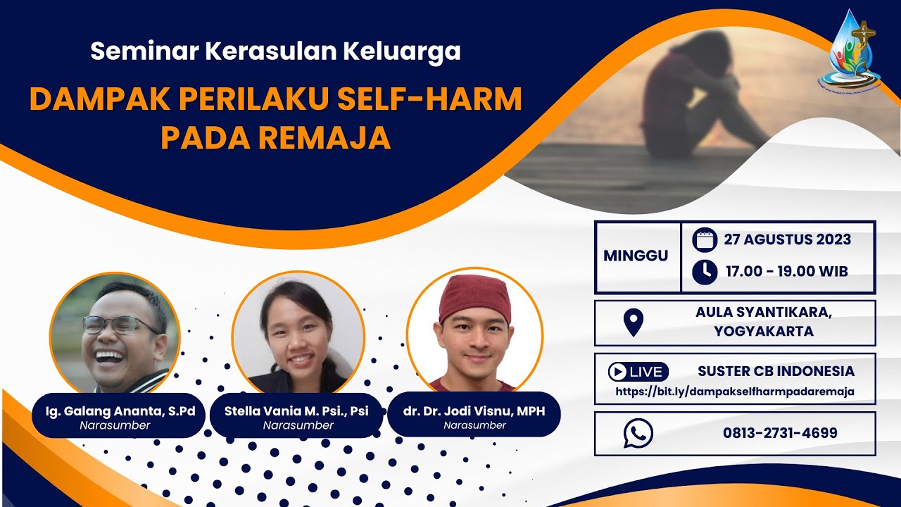 LIVE Seminar Kerasulan Keluarga: DAMPAK PERILAKU SELF-HARM PADA REMAJA ...