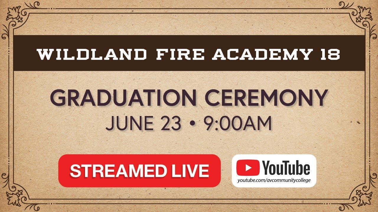 Antelope Valley College Wildland Academy 18 Graduation - YouTube