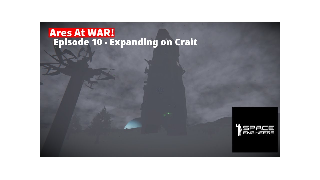 Space Engineers: Ares at War - Episode 10: Expanding Crait Base ...