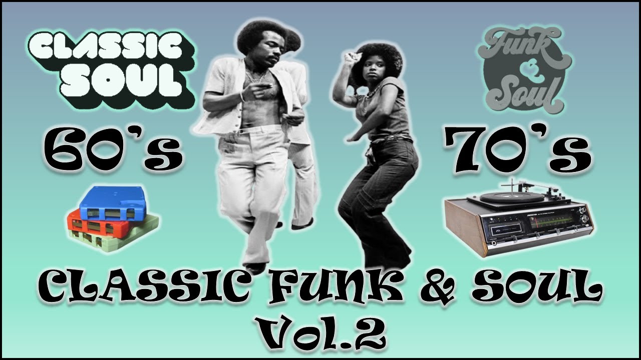 CLASSIC FUNK & SOUL | RARE GROOVE | PSYCHEDELIC SOUL | OLDIES - YouTube