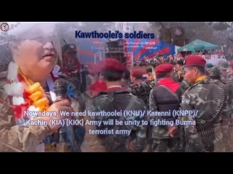Kawthoolei song (We need KNU/KNPP/KIA “KKK" Army will be unity to fight Burma terrorist army ...