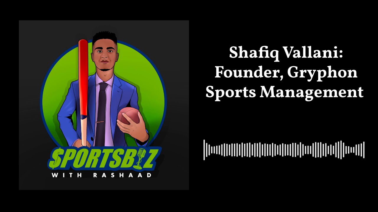 Shafiq Vallani: Player Agent & Advisor, Gryphon Sports Management - YouTube