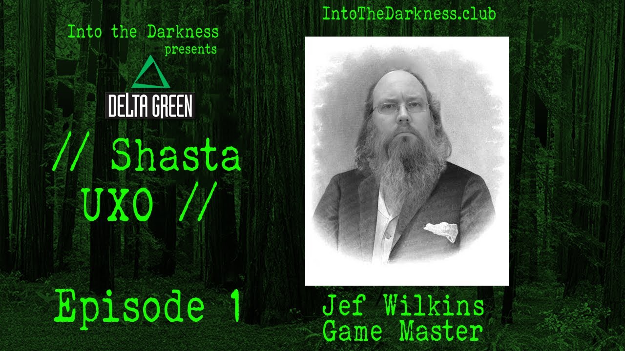 Delta Green: Shasta UXO - 01 - Call of Cthulhu RPG - YouTube