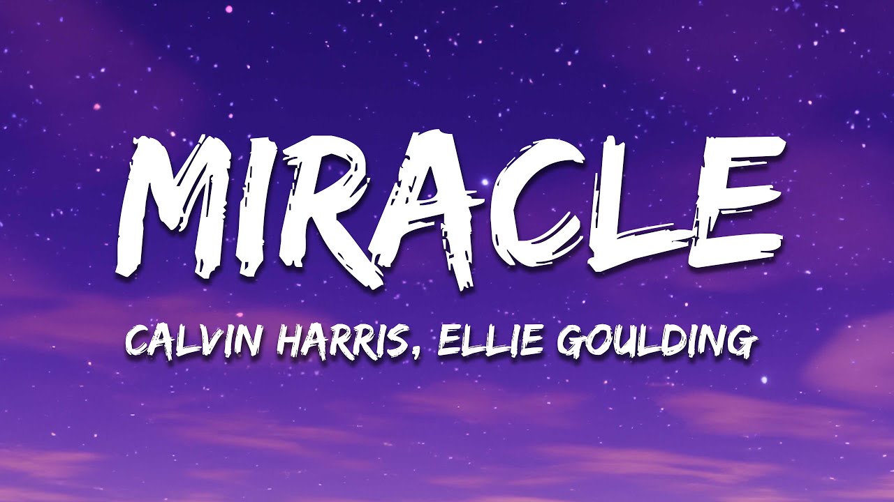 Calvin Harris, Ellie Goulding - Miracle (Wilkinson Remix) Lyrics - YouTube