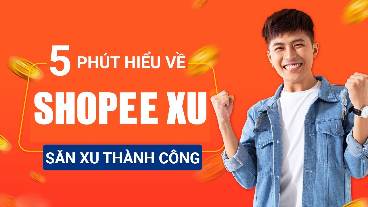 Shopee Xu Là Gì? Những Cách Săn Shopee Xu Thành Công - YouTube