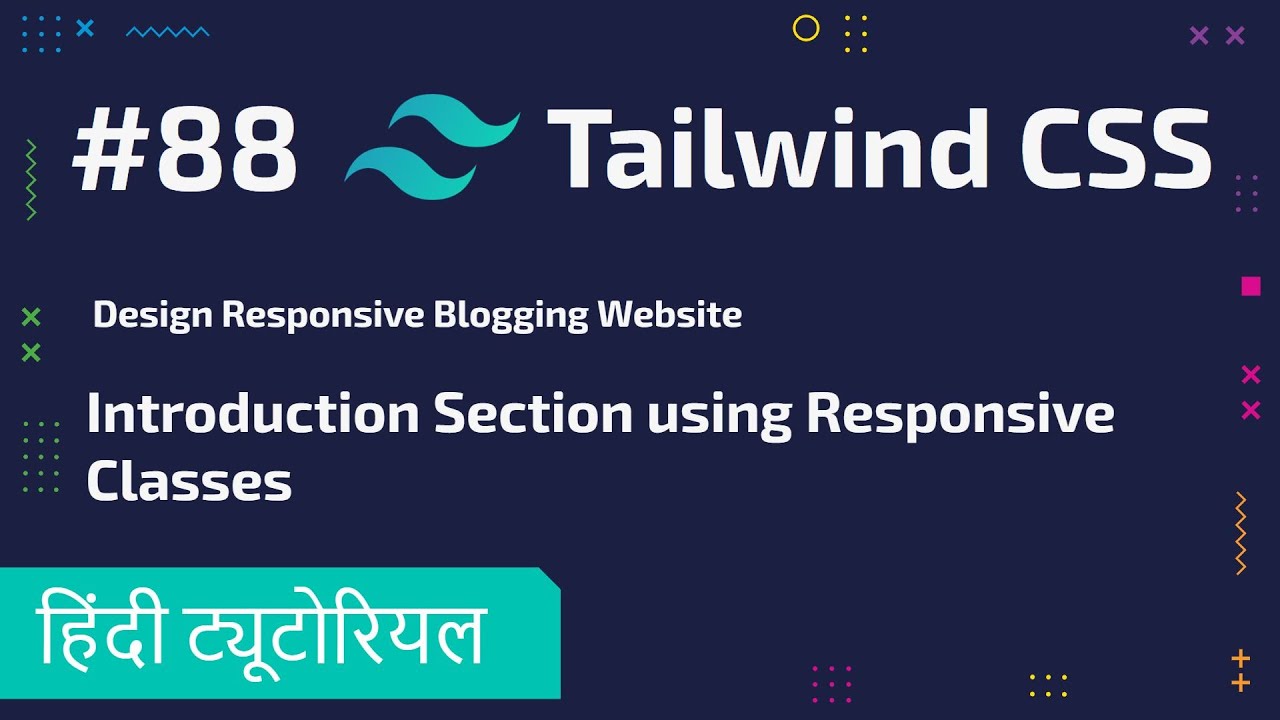 88 Design Introduction Section Using Tailwind Css Responsive Classes