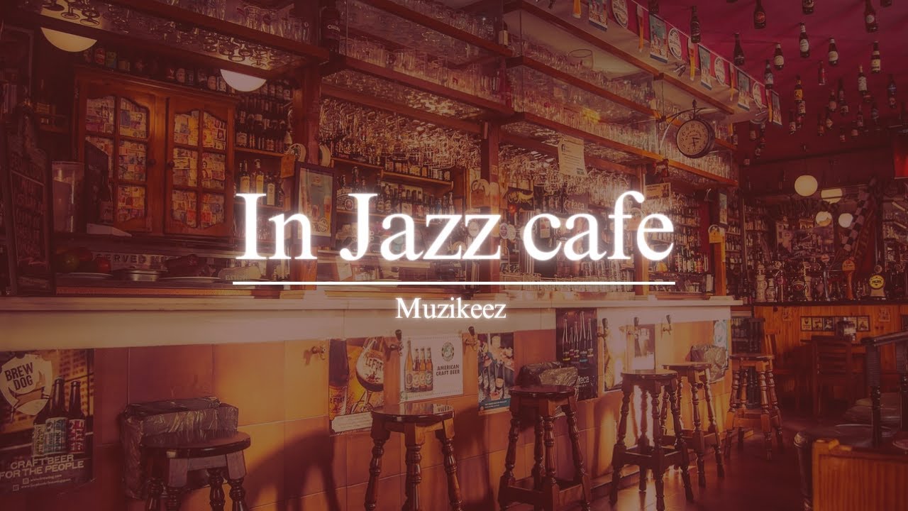 JAZZ MUSIC FOR GOOD LISTEN TO AT THE CAFE - YouTube
