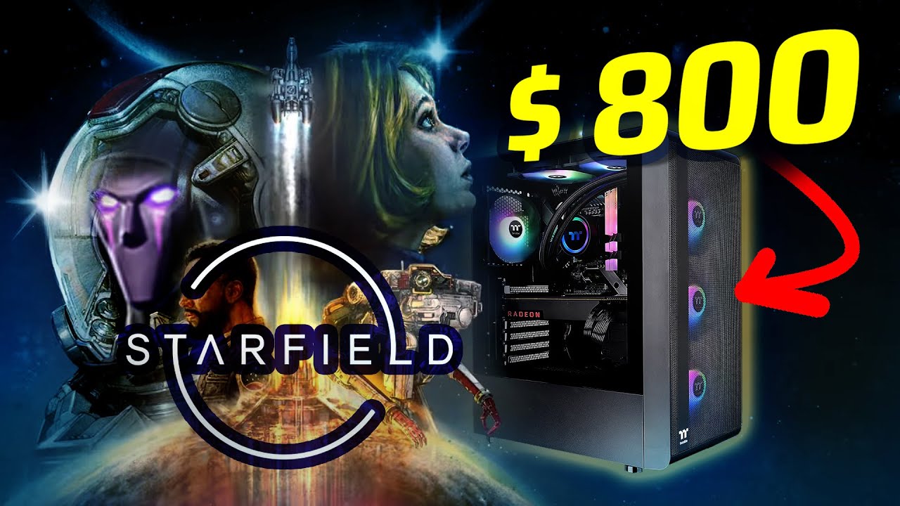 Yes, you can Build an AMAZING Starfield Gaming PC for $800! - YouTube