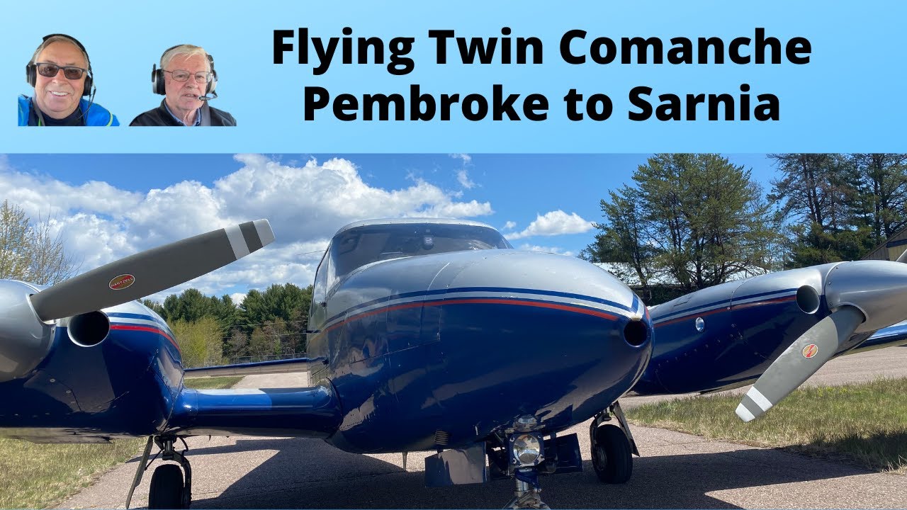 FLYING the TWIN COMANCHE : PEMBROKE to SARNIA - YouTube