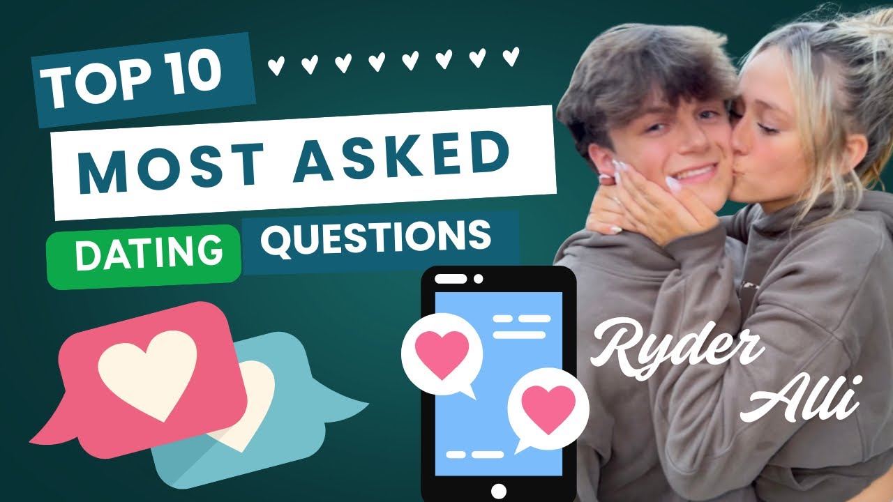 Alli and @ryder_smith4 Answer the Top 10 Most Asked Dating Questions 💋🫶 ...