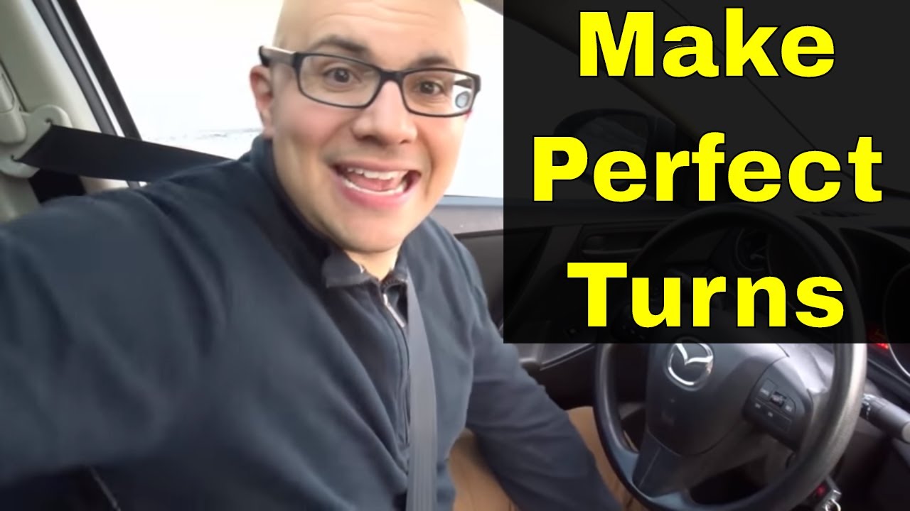 The Secret To Making Perfect Turns While Driving - YouTube