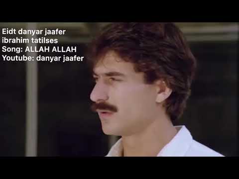 ibrahim tatilses ALLAH ALLH