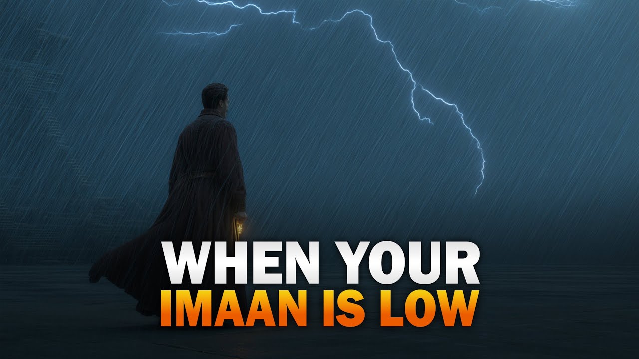 WHEN YOUR IMAAN IS LOW, WATCH THIS - YouTube