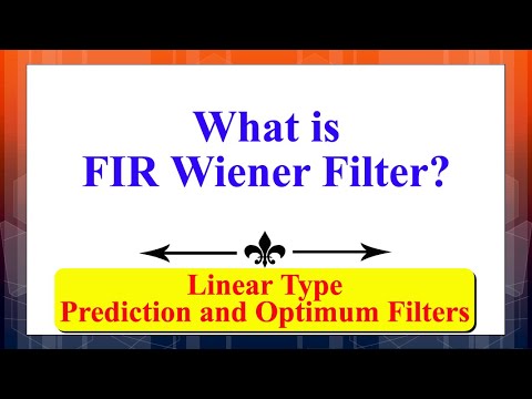 What is FIR Wiener Filter? | Signal Processing Using Prediction & Optimum Filters (Linear ...