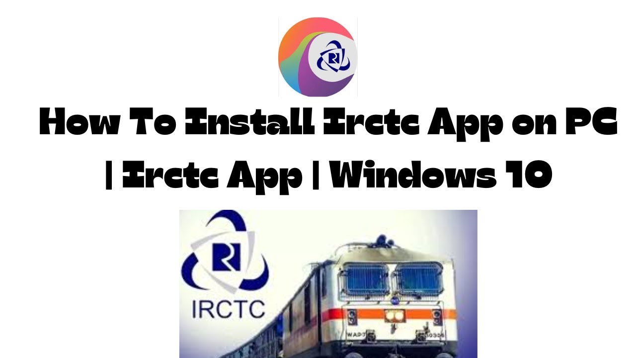 How To Install Irctc App on PC | Irctc App | Windows 10 - YouTube