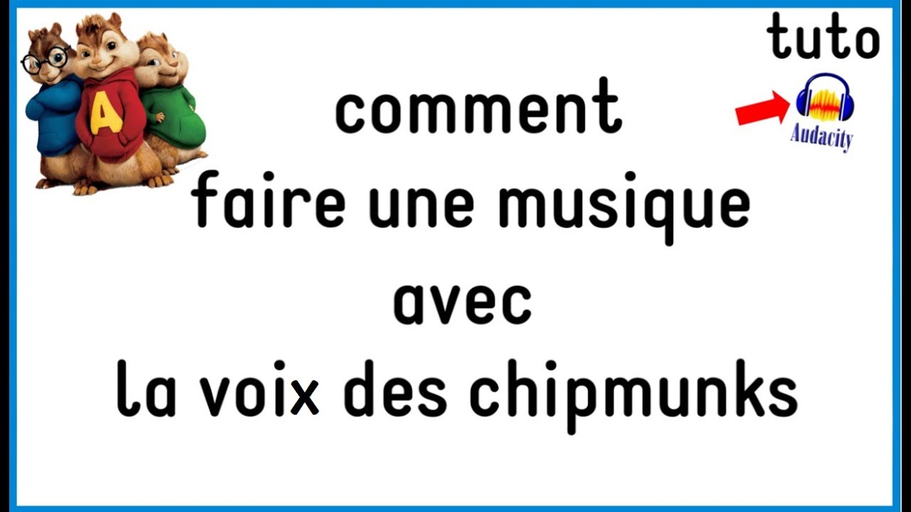 tuto comment faire la voix des chipmunks sur audacity - YouTube