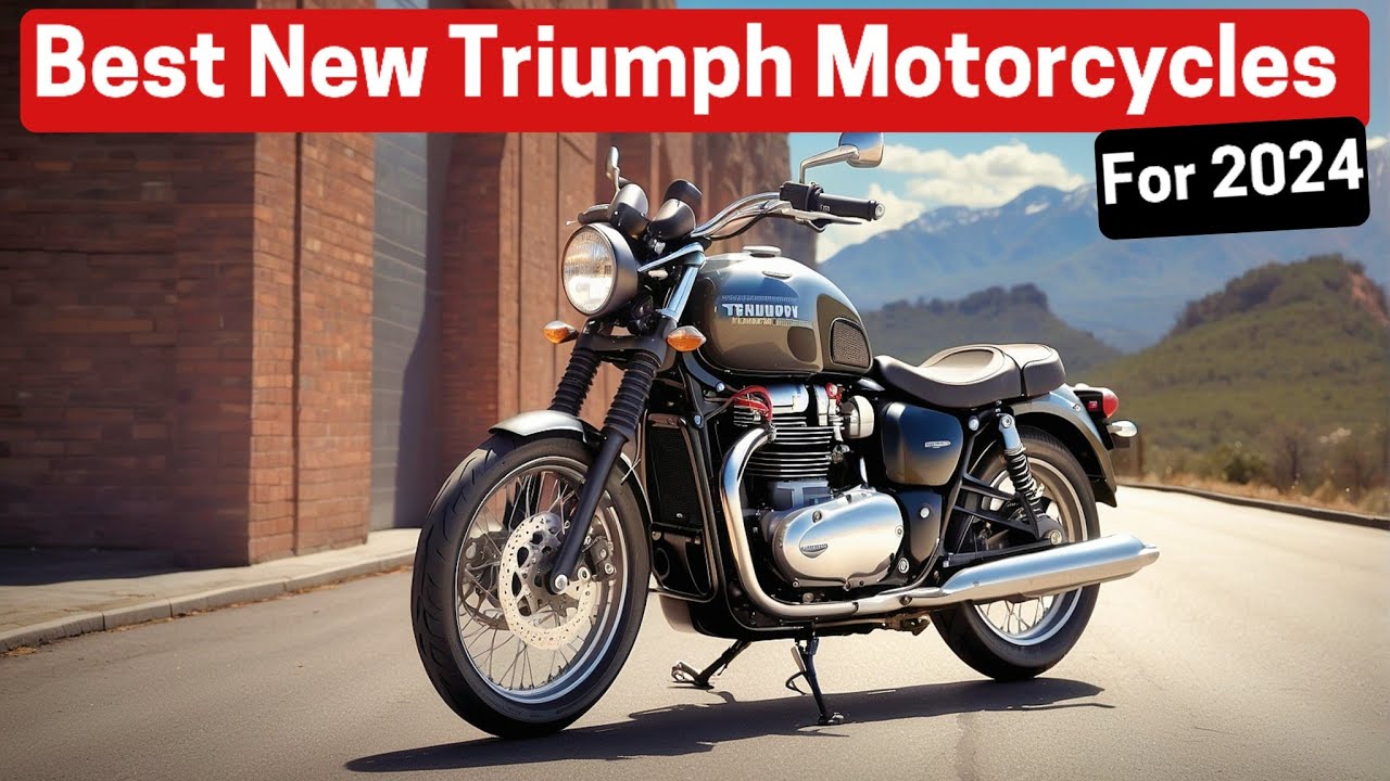 7 Best New Triumph Motorcycles For 2024 - YouTube