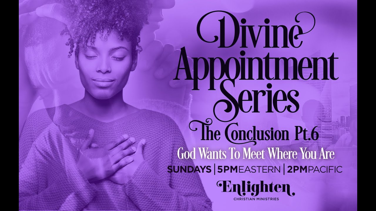 Divine Appointment Series Pt. 6 - YouTube