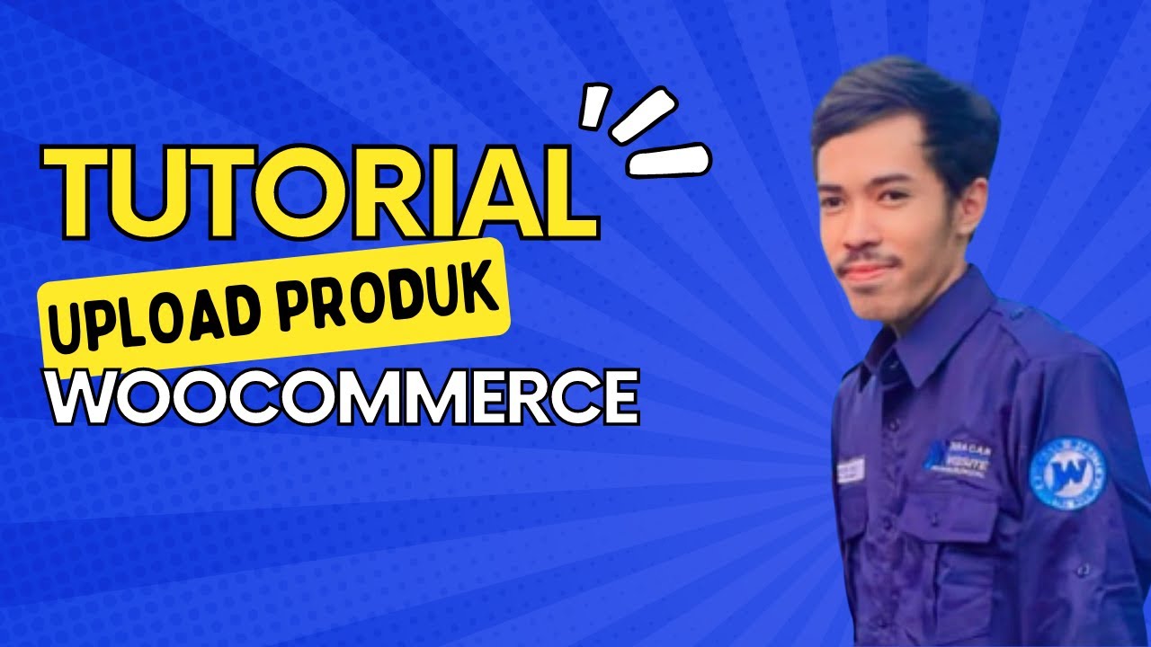 Tutorial Cara upload Product Wordpress WooCommerce Elementor - YouTube