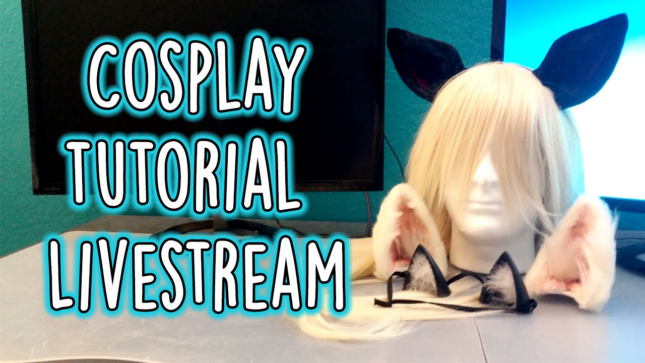 Cosplay Tutorial Livestream - Attaching Ears - YouTube