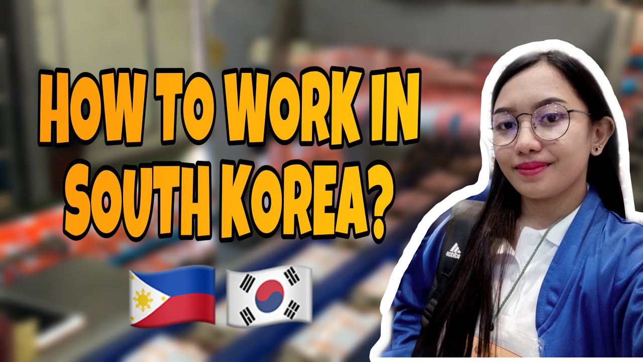 HOW TO WORK AS A FACTORY WORKER IN SOUTH KOREA + TIPS | EPS-TOPIK ...