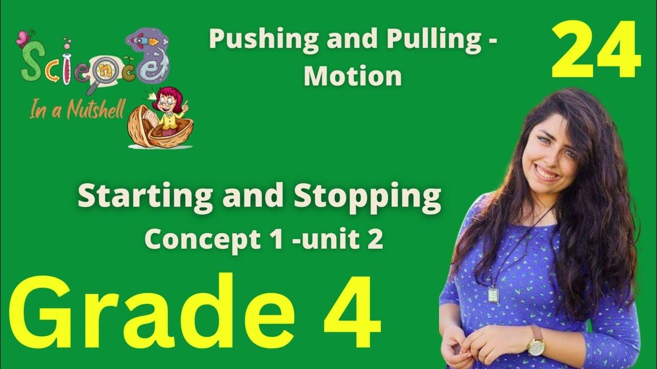 Science- Starting and stopping - Concept 4 -Unit 2-Grade 4-video 24 ...
