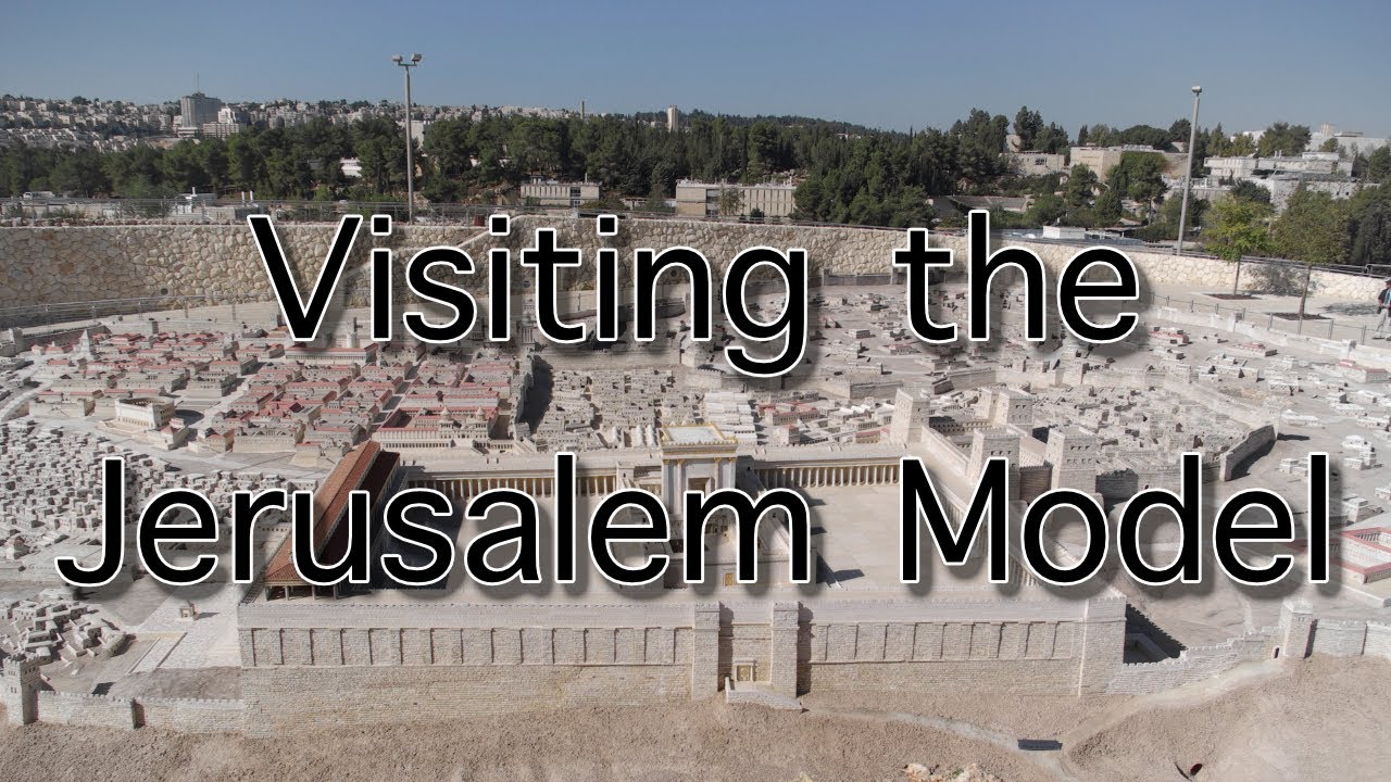 Visiting the Jerusalem Model - YouTube