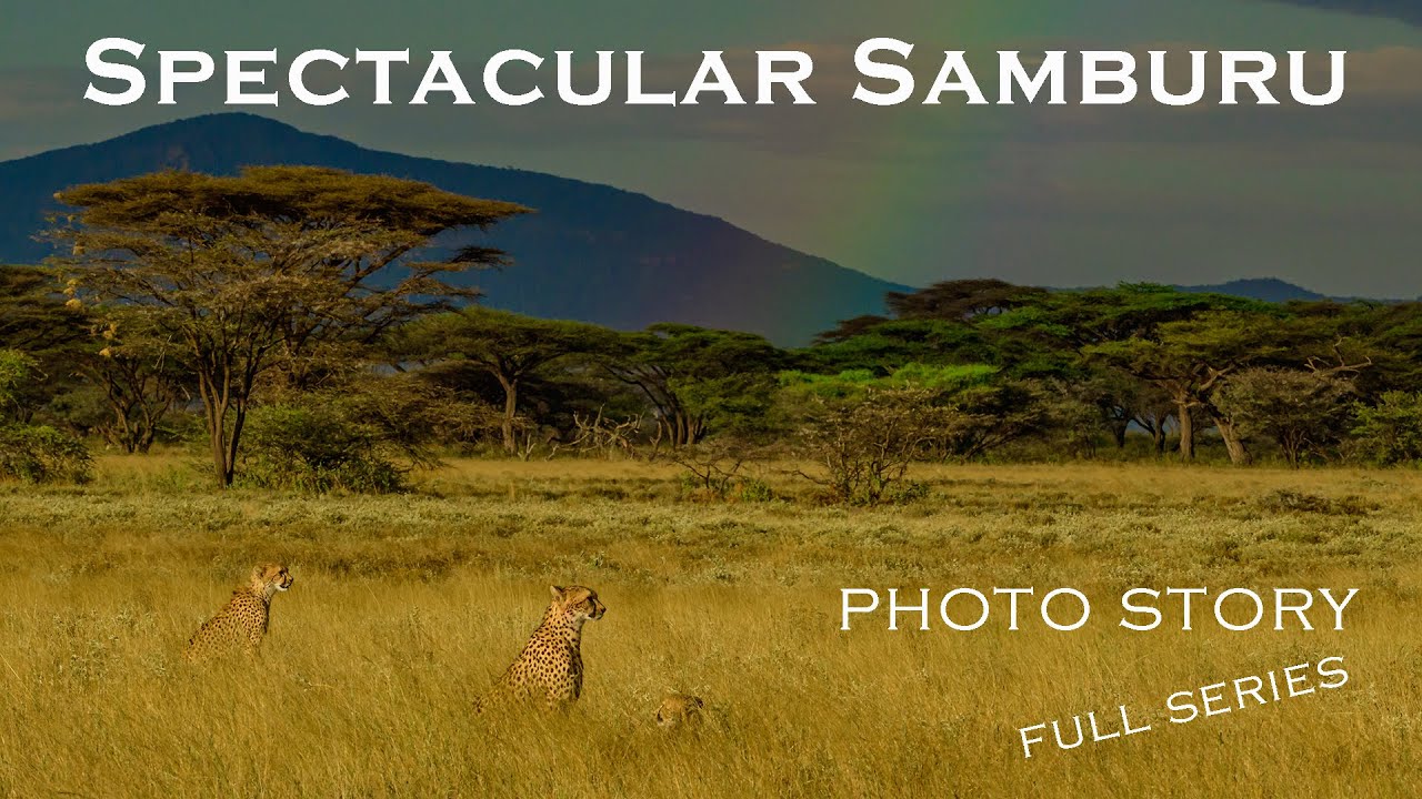 First Visit to Samburu A Photo Story - YouTube