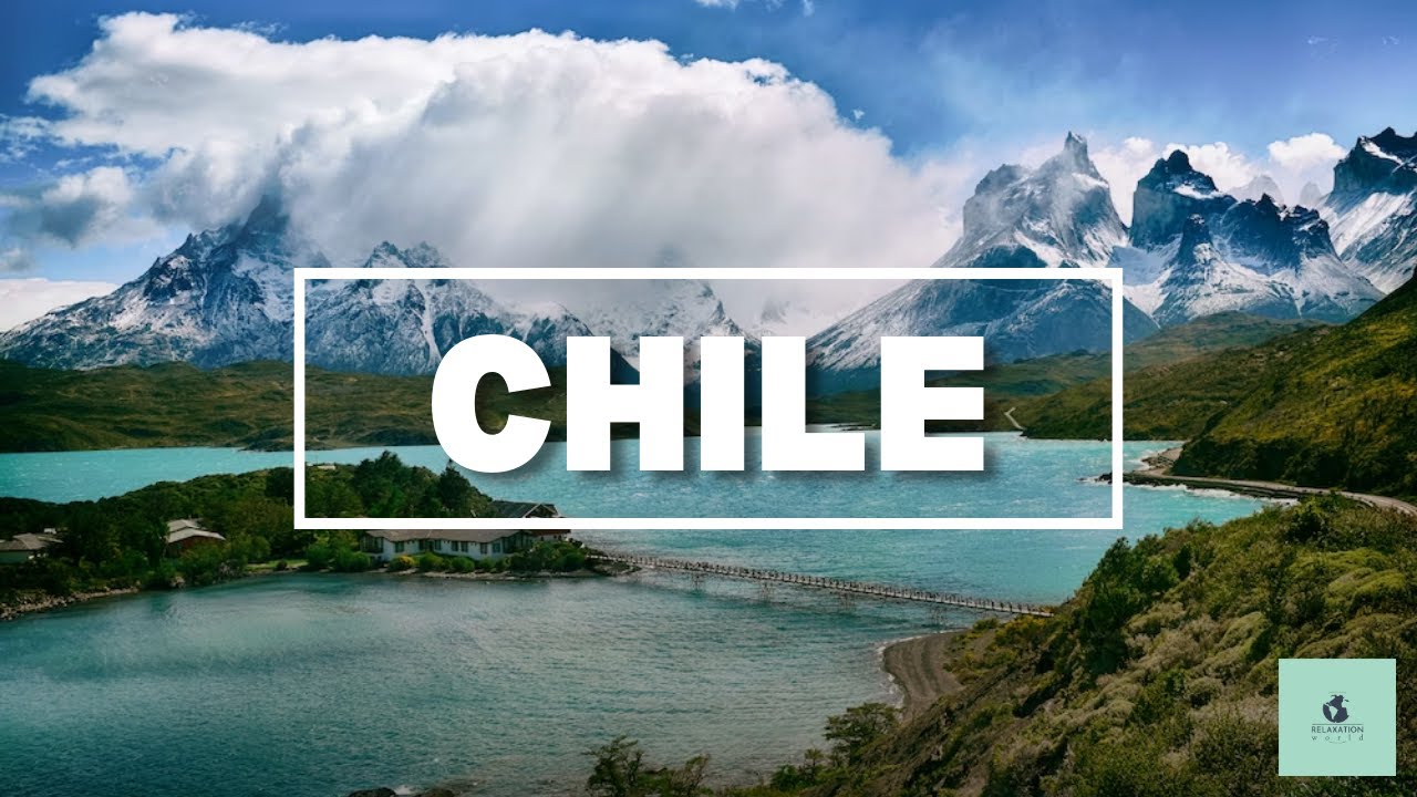 Chile 4K - Beautiful, Relaxing Film With Mellow Music. - YouTube