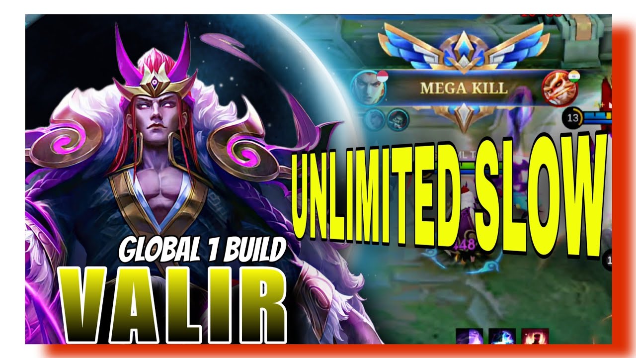 UNLIMITED SLOW VALIR | BUILD TOP 1 GLOBAL | MLBB - YouTube