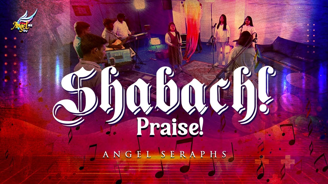 Shabach! | Praise | Angel Seraphs | Multilingual Worship - YouTube