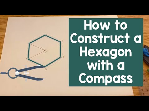 How To Construct A Hexagon With A Compass | Geometry - YouTube