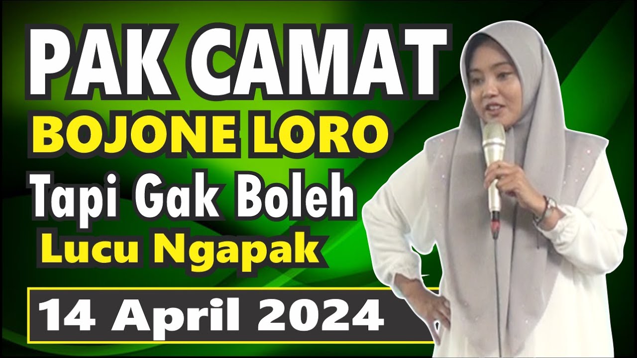 PAK CAMAT ORA OLEH DUWE BOJO LORO.. PENGAJIAN LUCU NGAPAK BERSAMA ...