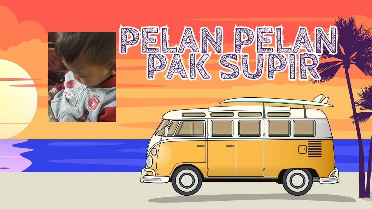PELAN PELAN PAK SUPIR🤗 - YouTube