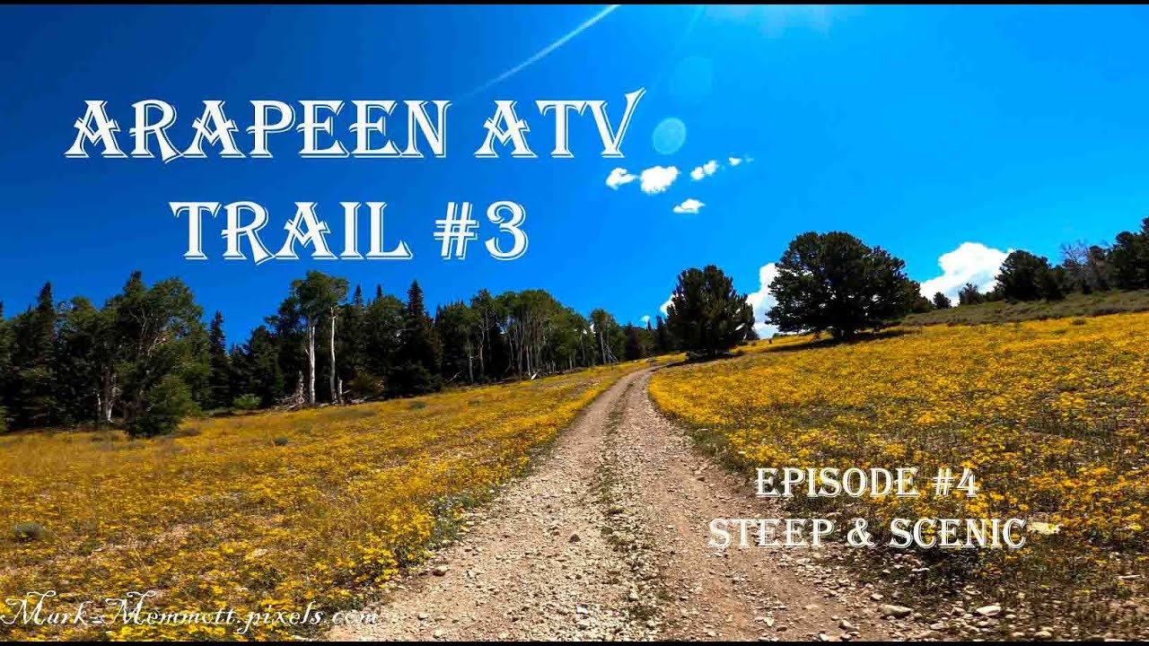 Arapeen ATV Trail #3. Episode #4. Steep and Scenic.Know before you go ...