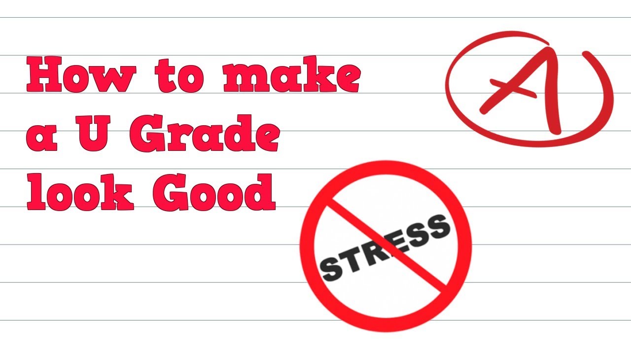 How To Make A U Grade Look Good parody YouTube how-to-make-a-u-grade-look-good-parody-youtube