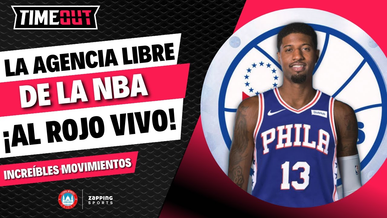 DESATADA LA AGENCIA LIBRE DE LA NBA | TIMEOUT CAPÍTULO 5 - YouTube