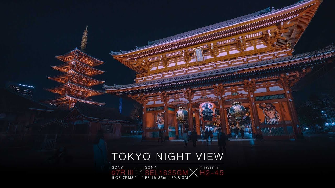 【TOKYO NIGHT VIEW 4K】SONY α7RIII × SONY SEL1635GM × PILOTFLY H2-45【トリセツ ...