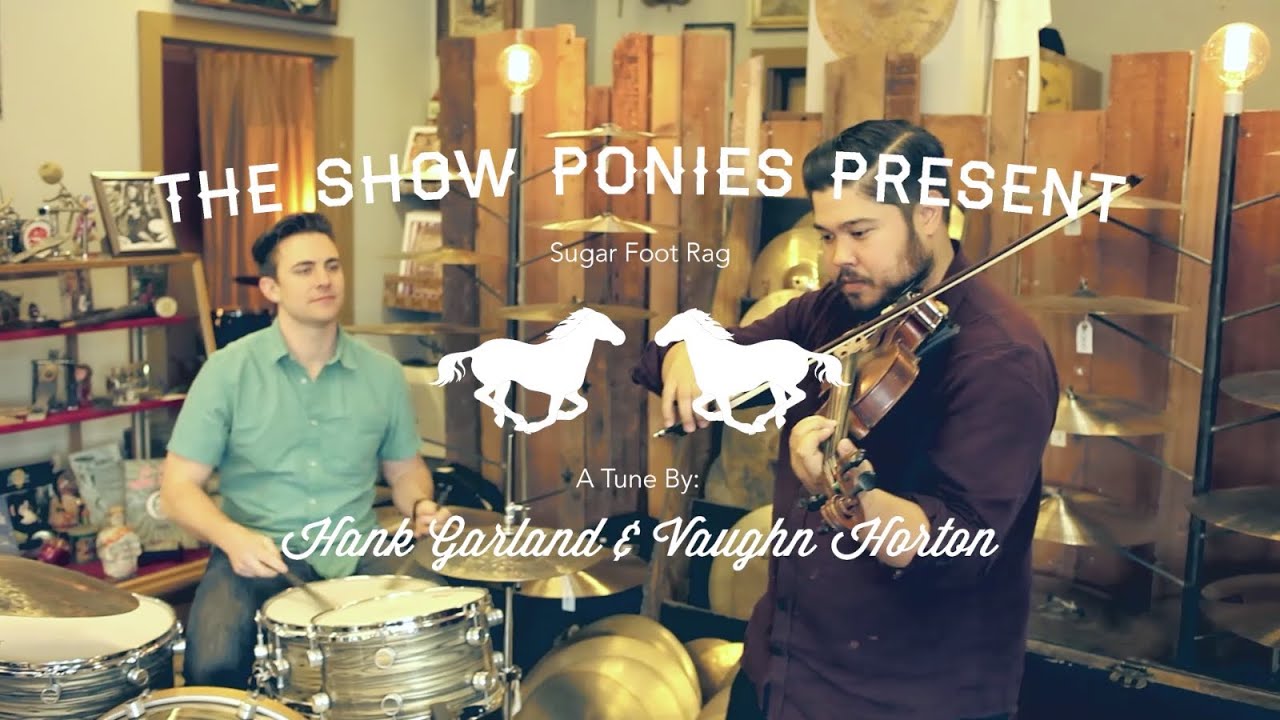 The Show Ponies | Sugar Foot Rag - YouTube