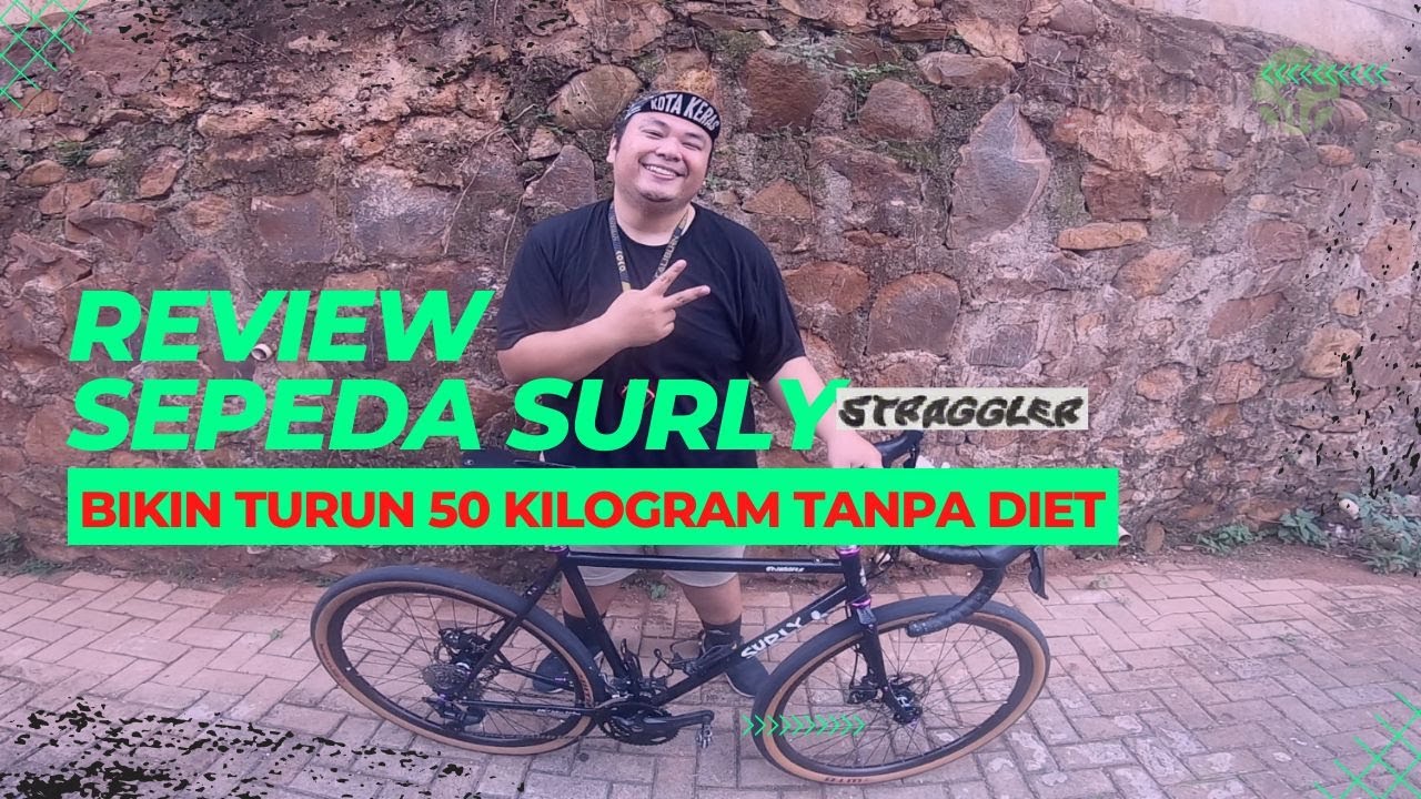 (Review Sepeda) Surly Straggler, yang mampu menurunkan berat badan ...