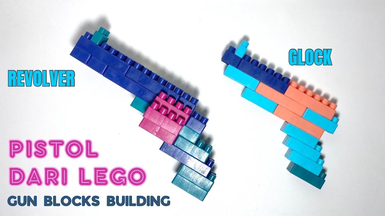 Membuat Pistol Revolver dan Glock dari Balok Susun Lego || DIY Gun ...
