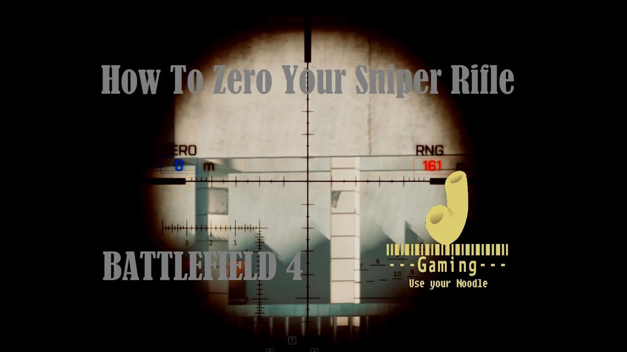 PRO TIP; How to Zero A Sniper Rifle in Battlefield 4, and Post patch ...