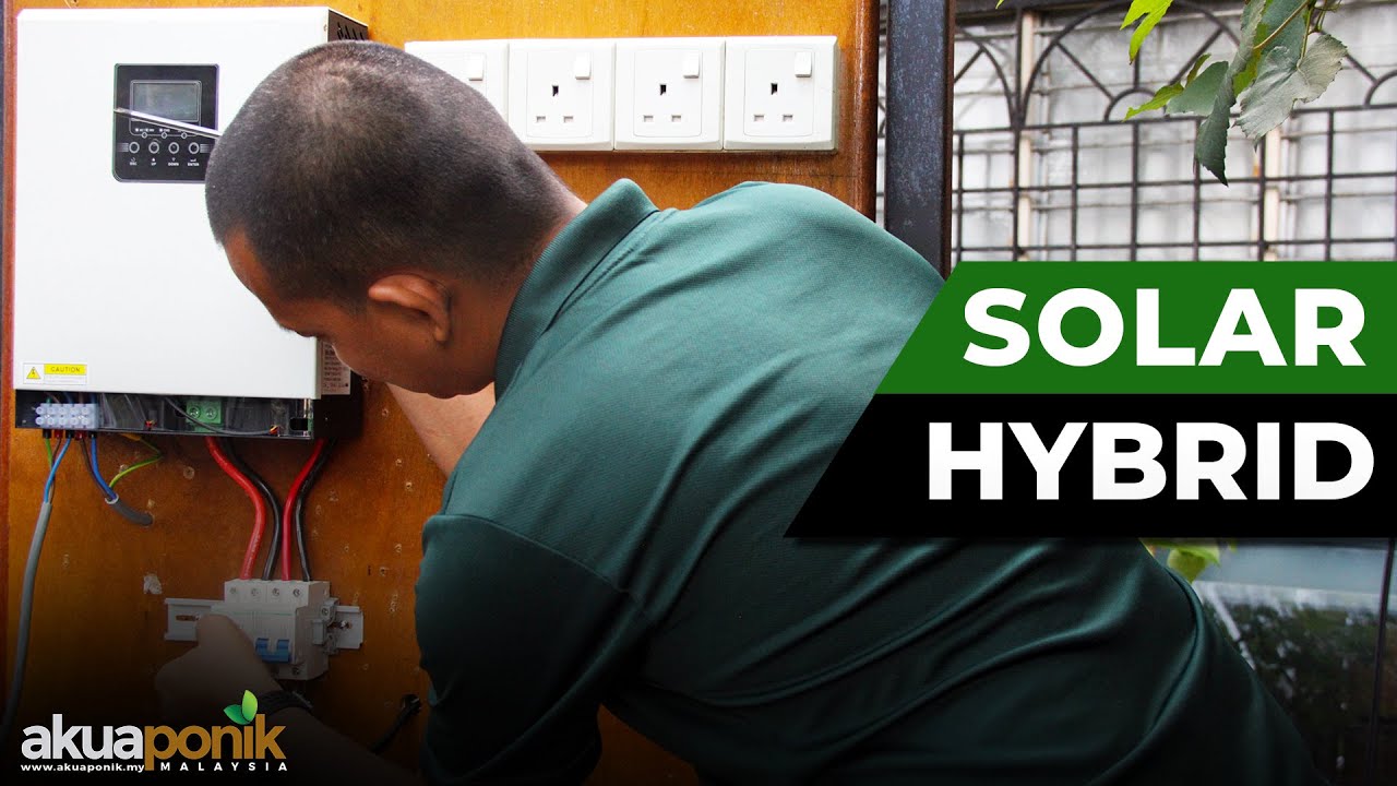 DIY Pasang Sistem Kuasa Solar Hybrid | All In One Solar Inverter ...