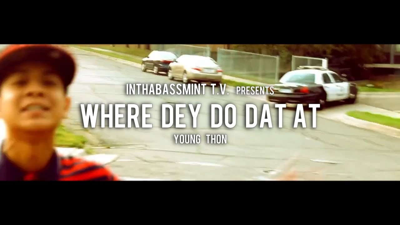 Young Thon - Where Dey Do Dat At (Official Video) 🎥 @InThaBassmintTv 📺 ...