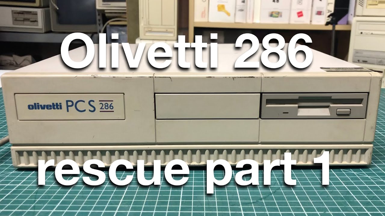 Olivetti PCS 286 Rescue Part 1 - YouTube