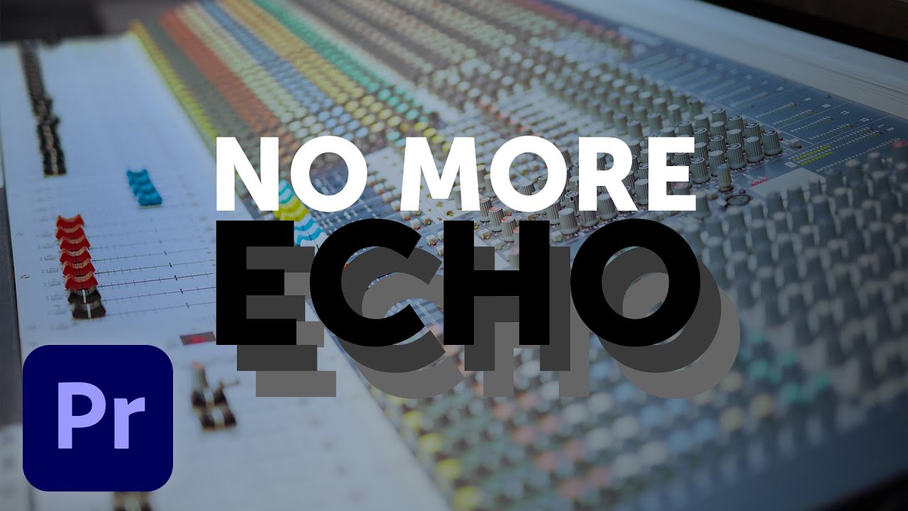 How To Remove Echo In Adobe Premiere Pro YouTube how-to-remove-echo-in-adobe-premiere-pro-youtube