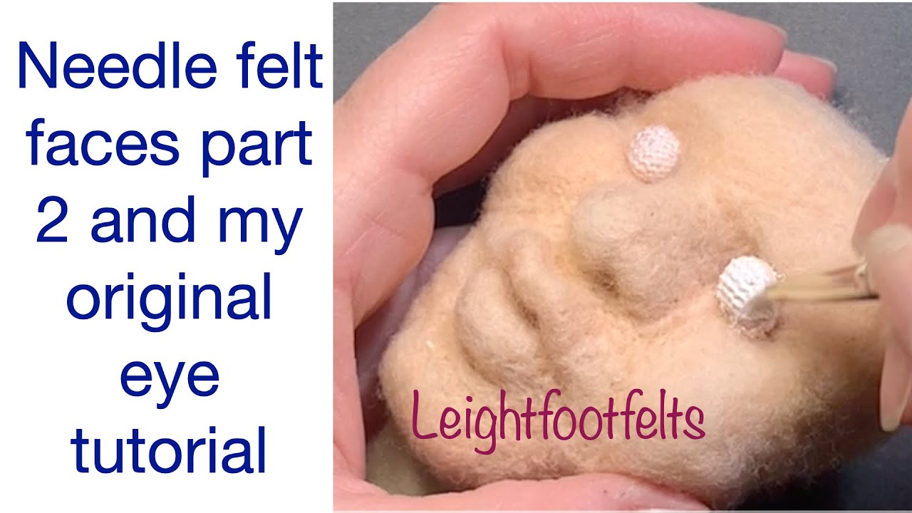 Needle felting a face, part 2 and my original eye technique tutorial ...