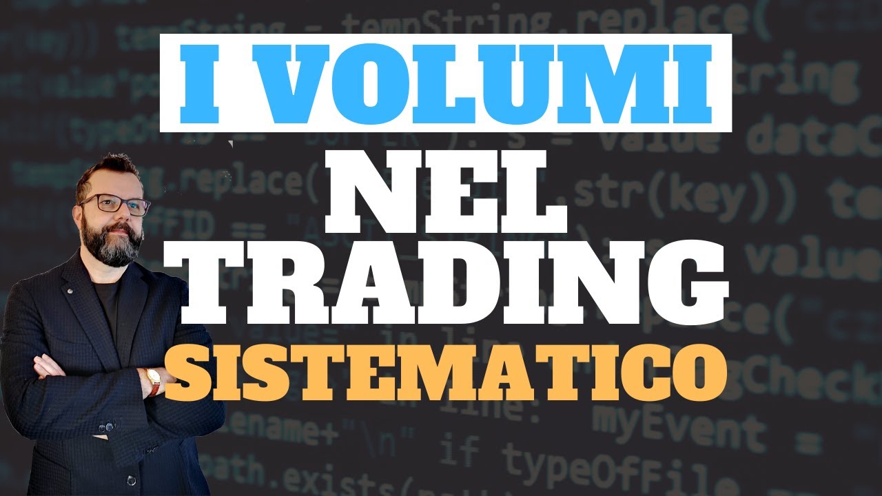 Analisi dei Volumi nel Trading sistematico - YouTube