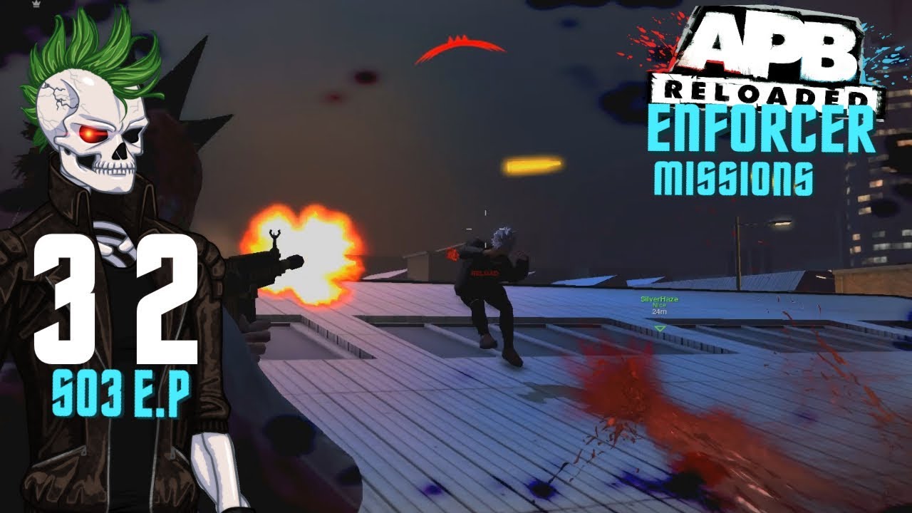 APB RELOADED 2019 - Enforcer Missions Gameplay S03Ep032 - YouTube